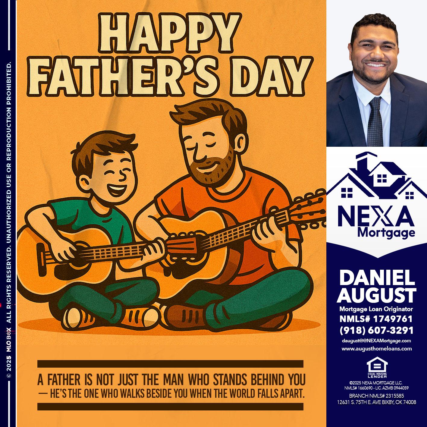 HAPPY FATHERS DAY - Daniel August -Mortgage Loan Officer